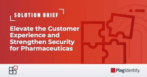 Elevate the Customer Experience and Strengthen Security Elevate the Customer Experience and Strengthen Security