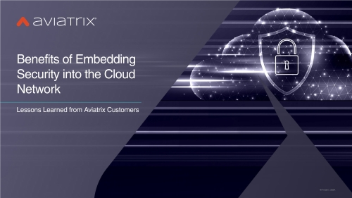 Benefits of Embedding Security into the Cloud Network Benefits of Embedding Security into the Cloud Network
