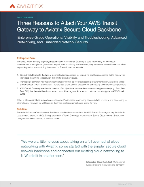 Three Reasons to Attach AWS TGW to Aviatrix Secure Cloud Backbone Three Reasons to Attach AWS TGW to Aviatrix Secure Cloud Backbone